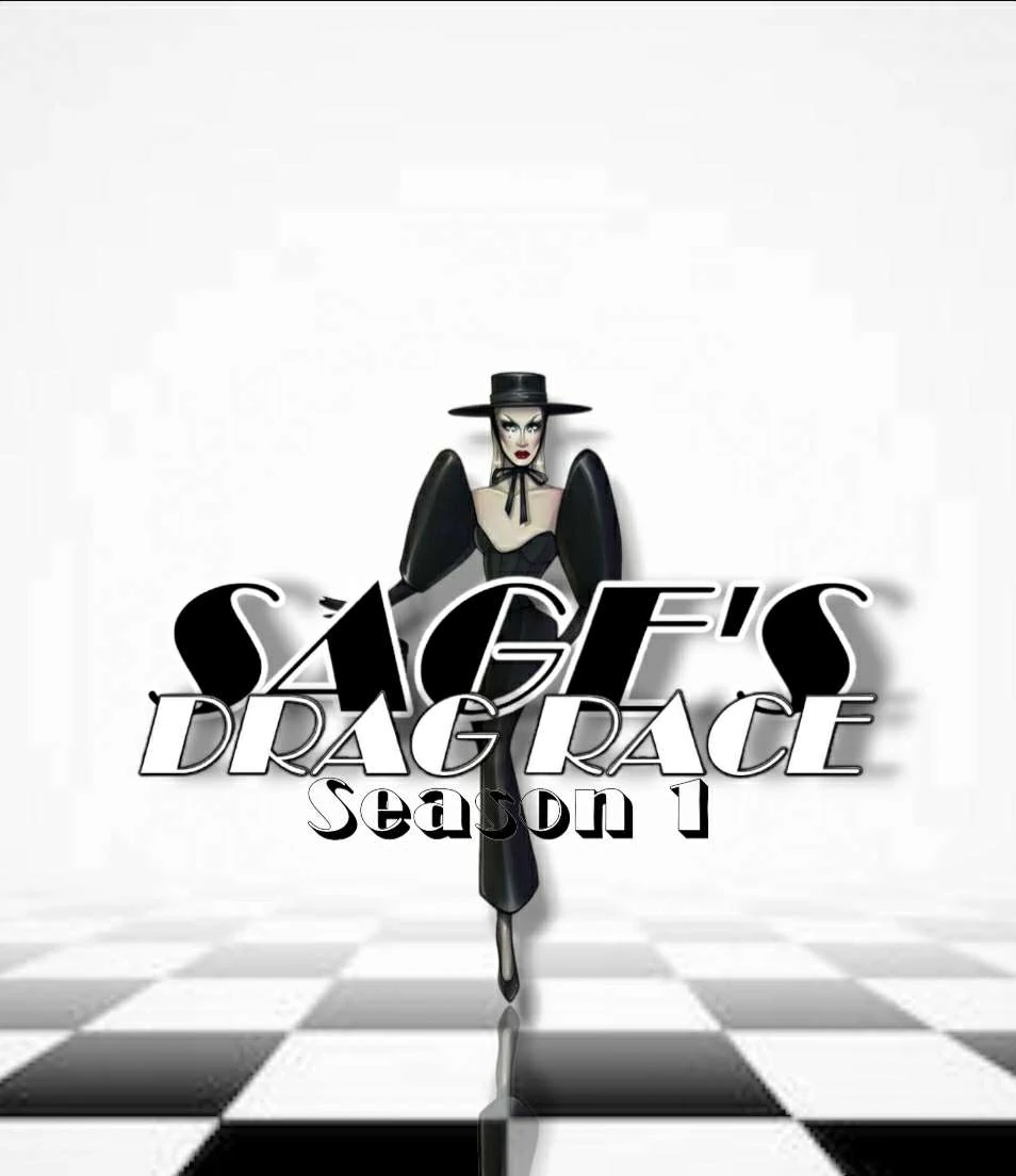 Sage's Drag Race (Season 1) | Sage's Drag Race Wiki | Fandom