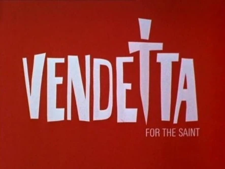 Vendetta for the Saint Part 1 (The Saint TV Series) | The Saint Wiki ...