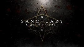 Sanctuary: A Witch's Tale | Sanctuary: A Witch's Tale Wiki | Fandom
