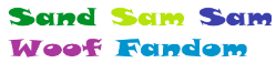 Sand Sam Sam Woof Wiki | Fandom
