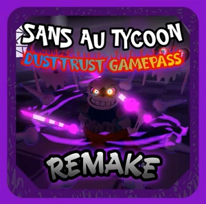 DustTrust Gamepass | Sans au tycoon(projecttale) Wiki | Fandom