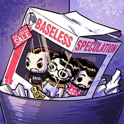 Baseless Speculation | Sanspants Radio Wikia | Fandom