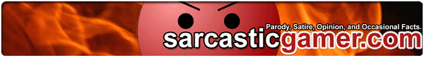 Sarcastic Gamer Wiki | Fandom