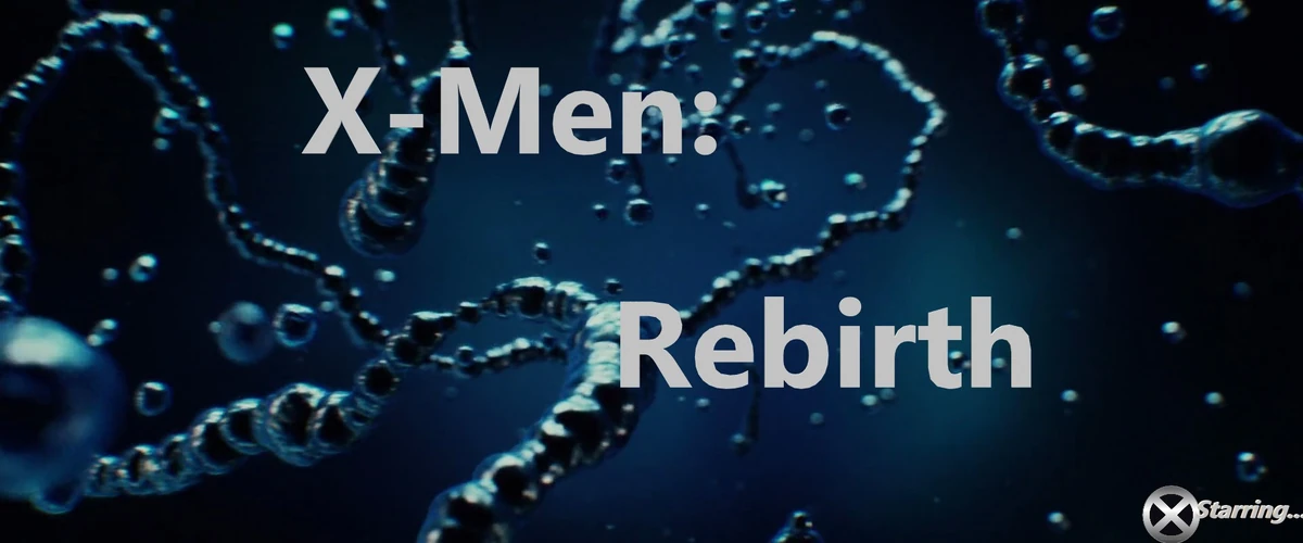X-Men: Rebirth | Satanic Crusaders Productions Wiki | Fandom