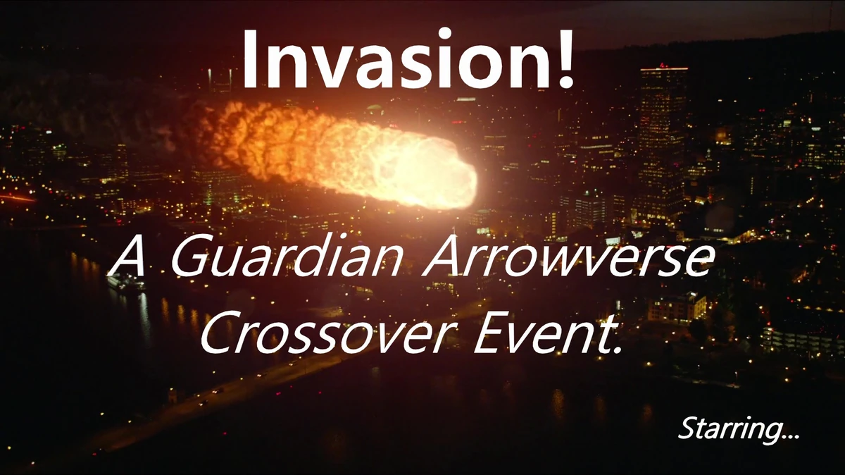 Invasion (Guardian Arrowverse) | Satanic Crusaders Productions Wiki ...