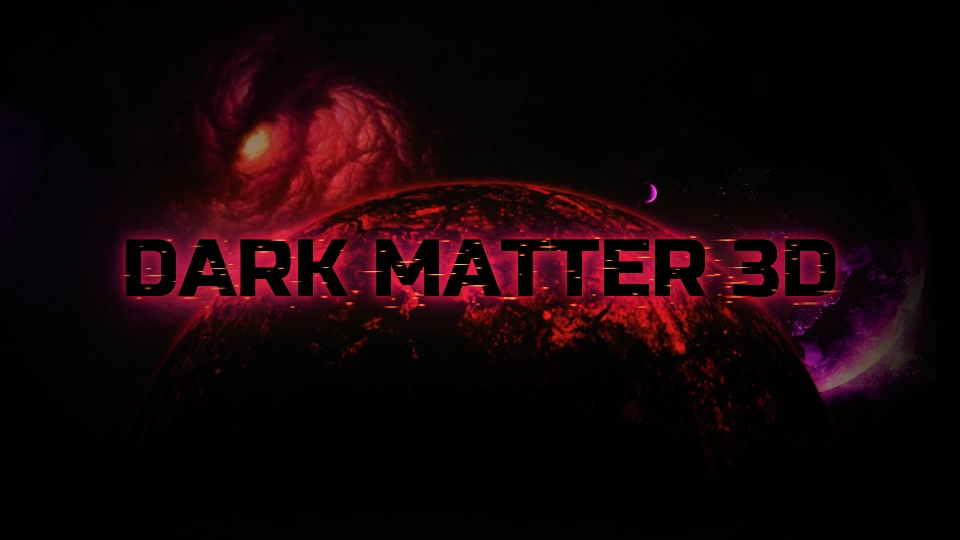 Dark Matter 3D | Sato Land Scarefest Wiki | Fandom
