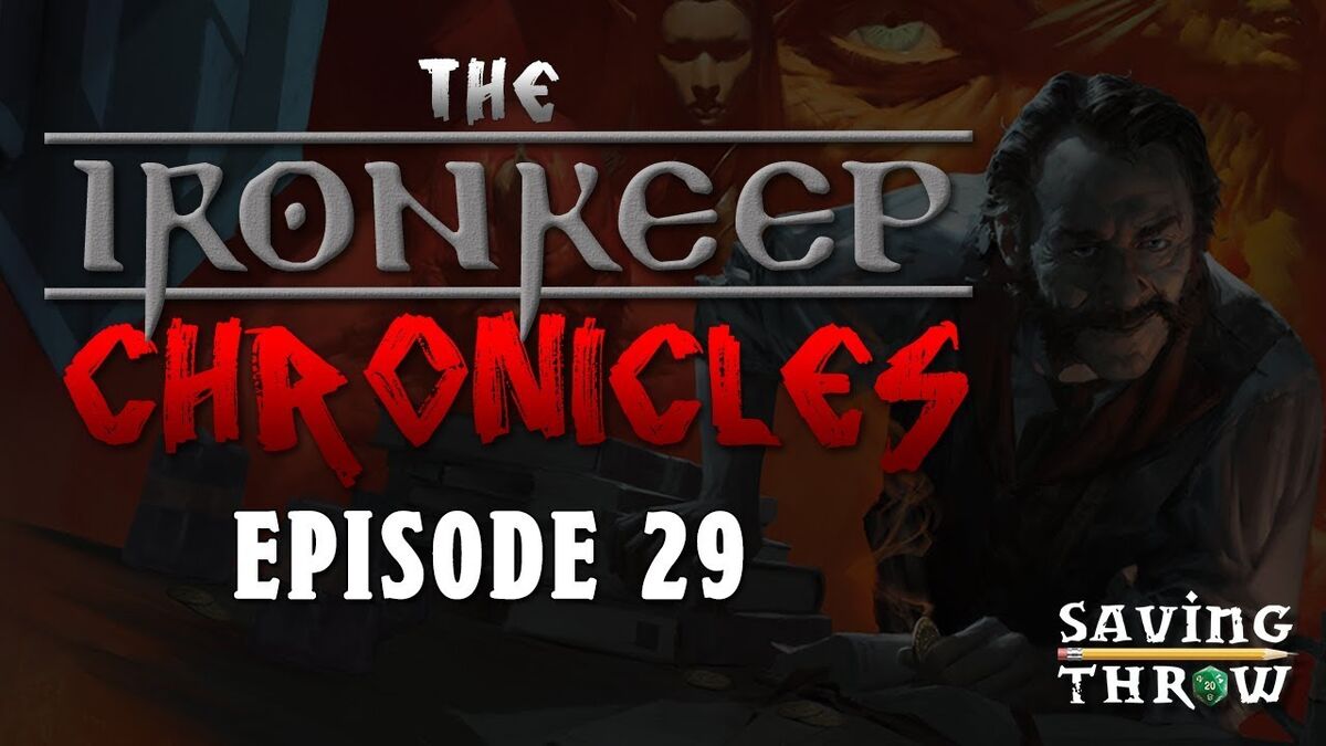 S1e29 Ironkeep Chronicles Episode Saving Throw Show Wiki Fandom
