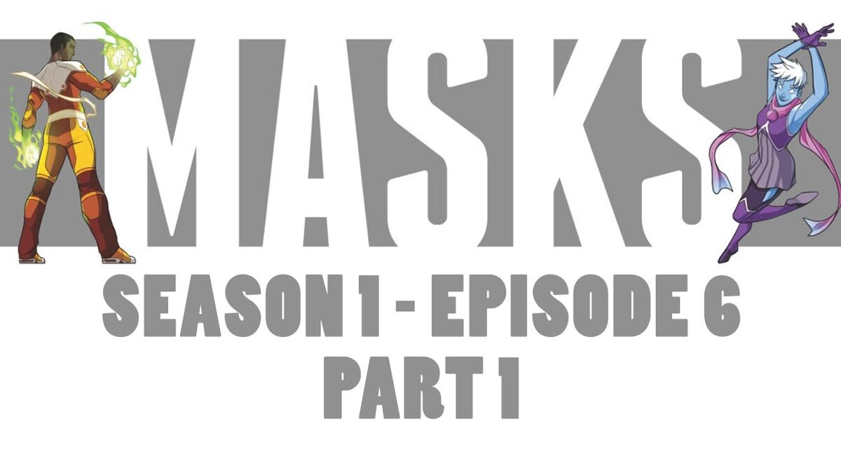 S1e6 Masks Episode Saving Throw Show Wiki Fandom