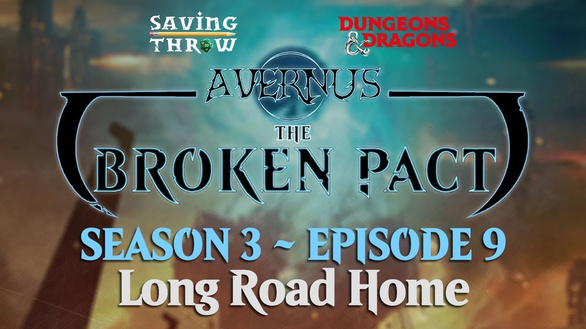 Long Road Home (The Broken Pact episode) | Saving Throw Show Wiki | Fandom