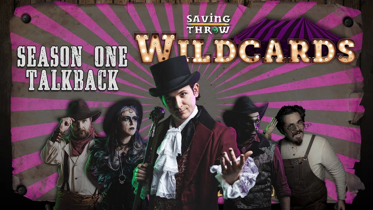 Season 1 Talkback (Wildcards: Carnival episode) | Saving Throw Show ...