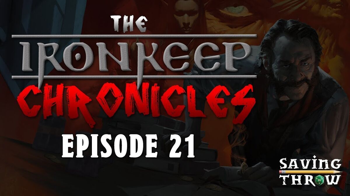 S1e21 Ironkeep Chronicles Episode Saving Throw Show Wiki Fandom