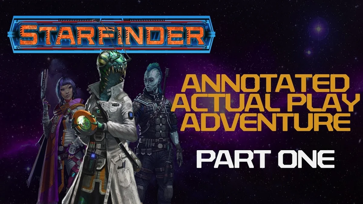 Starfinder - Annotated Actual Play - Absalom Station | Saving Throw ...
