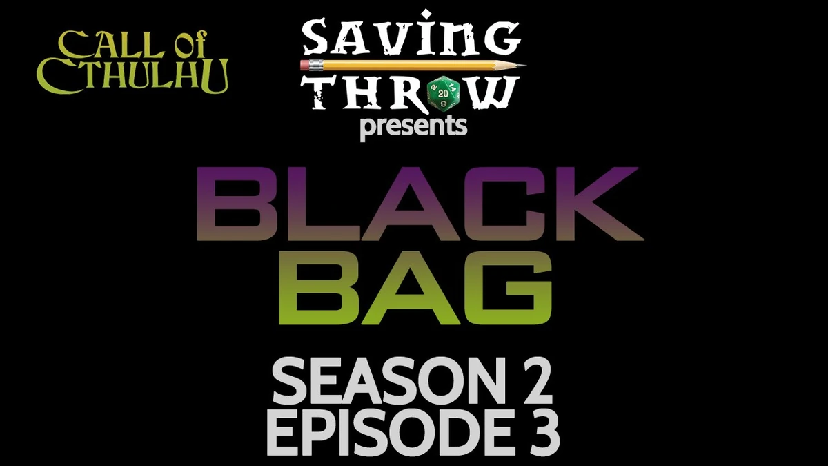 S2E3 (Black Bag episode) | Saving Throw Show Wiki | Fandom