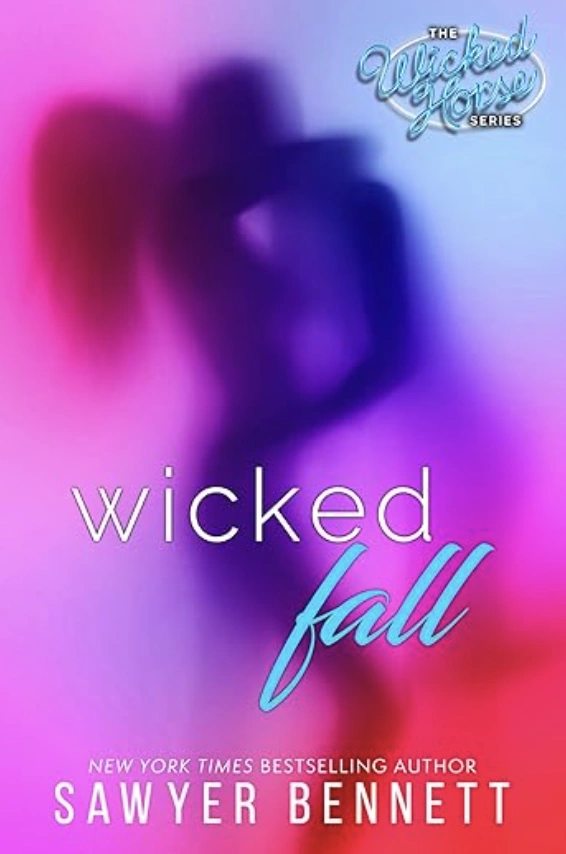 Wicked Fall | Sawyer Bennett Universe Wiki | Fandom