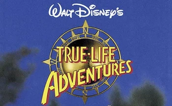 True-Life Adventures | SayHey Disney Wiki | Fandom