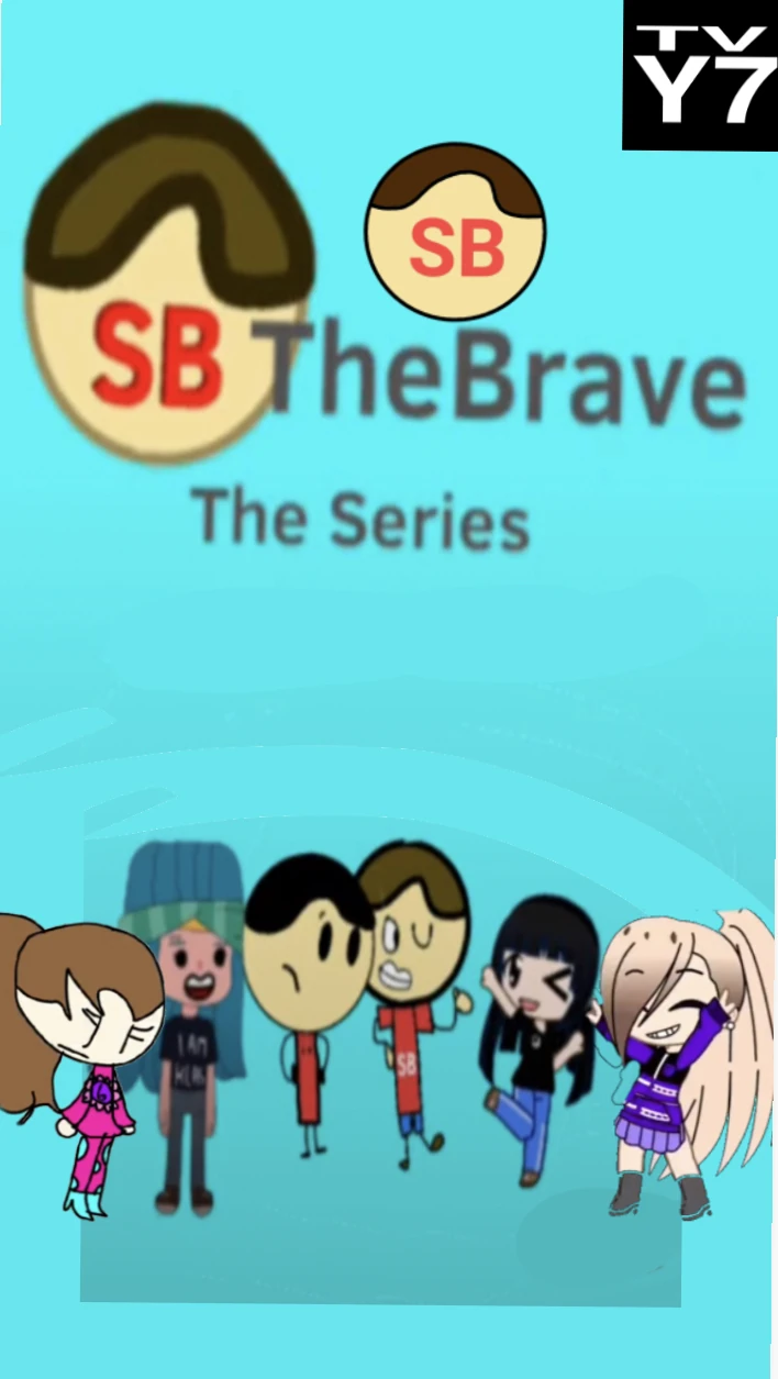 Sbthebrave the series | SB Wiki | Fandom