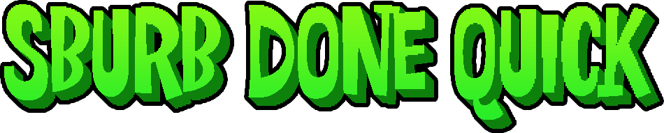 Sburb Done Quick | Sburb: Refresh Wiki | Fandom
