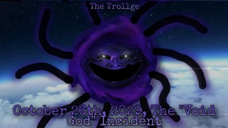 Void God Incident (Trollge) | Feats, Cosmology and Outsmarting Scaling ...