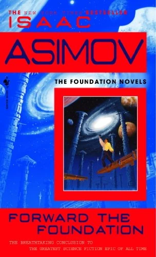 Forward the Foundation (Foundation series Book 7) | Speculative Fiction ...