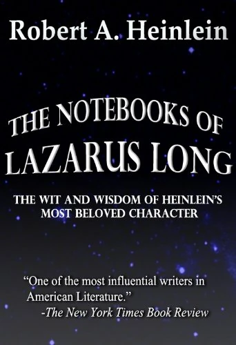 The Notebooks of Lazarus Long (A Lazarus Long Novel) | Speculative ...