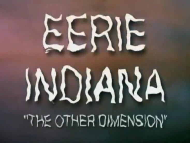 Eerie, Indiana – Die andere Dimension | Science-Fiction Wiki | Fandom