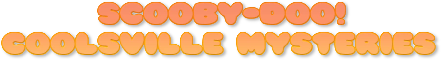 Scooby-Doo! Coolsville Mysteries | Scooby Doo Fanon Wiki | Fandom