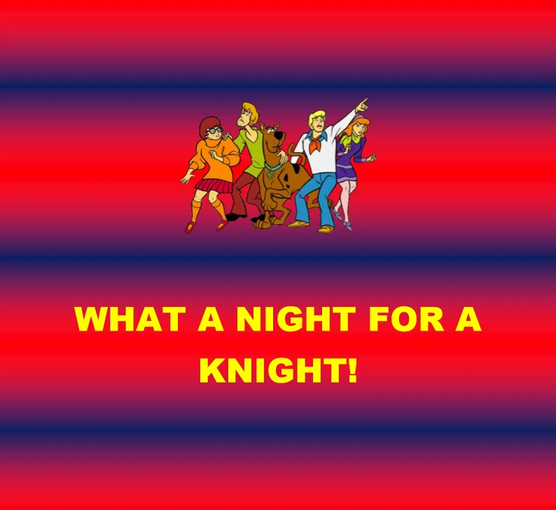 What a Night for a Knight! | Scooby Doo Fanon Wiki | Fandom