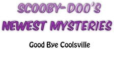 Good Bye Coolsville | Scooby Doo Fanon Wiki | Fandom