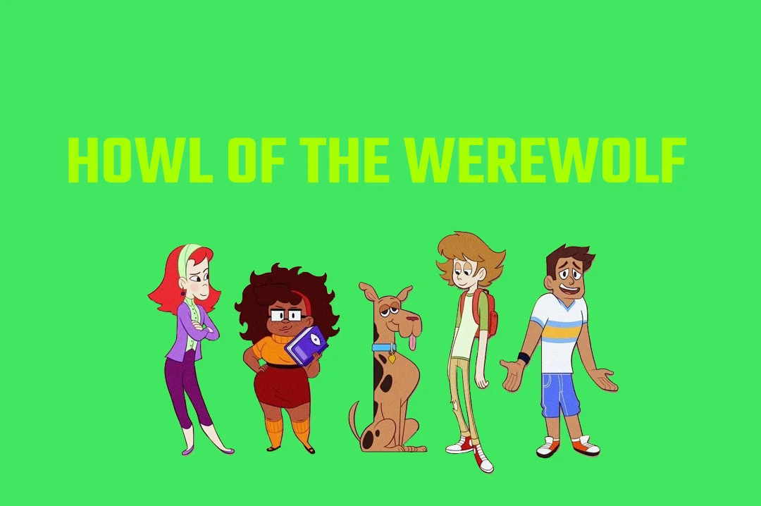 Howl of the Werewolf | Scooby Doo Fanon Wiki | Fandom