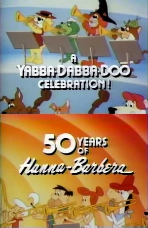 Hanna-Barbera's 50th: A Yabba Dabba Doo Celebration | Scoobypedia | Fandom