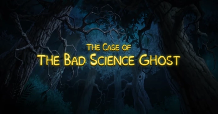The Case of the Bad Science Ghost | Scoobypedia | Fandom