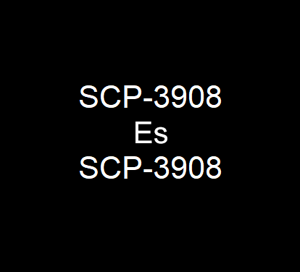 SCP-3908 | Wiki La Fundación SCP | Fandom