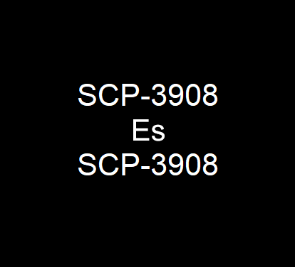 SCP-3908 | Wiki La Fundación SCP | Fandom