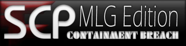 SCP MLG Edition | SCP - Containment Breach вики | Fandom