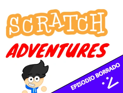 Episodio borrado | Wiki Scratch Adventures | Fandom
