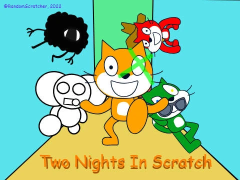 Two Nights In Scratch | Randomscratcher Wiki | Fandom