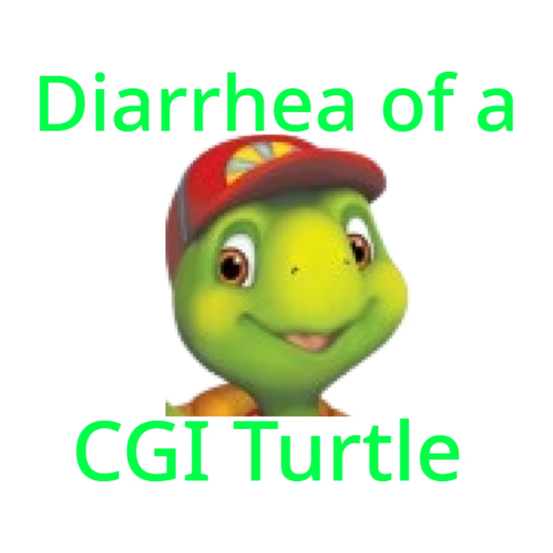 Diarrhea of A CGI Turtle | Scratchpad | Fandom