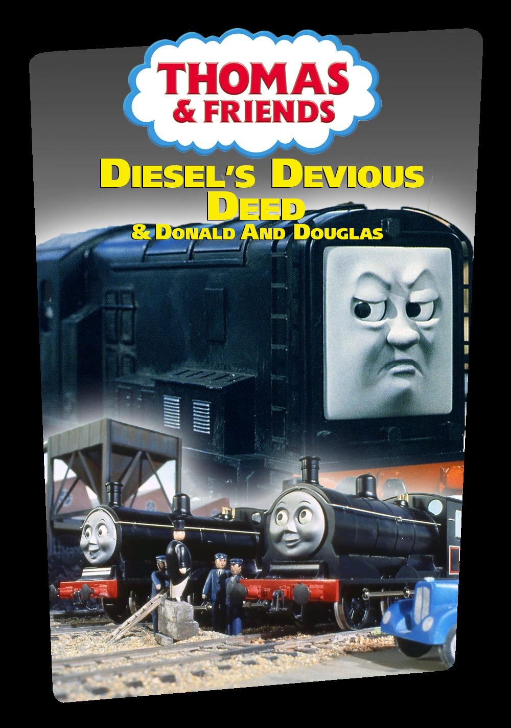Diesel's Devious Deed and Donald and Douglas | Scratchpad | Fandom
