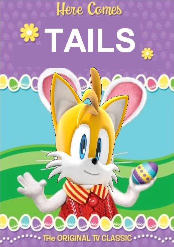 Here Comes Tails | Scratchpad | Fandom