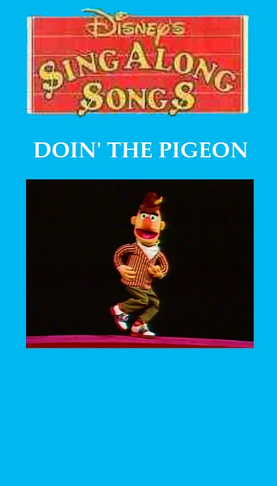 Disney Sing Along Songs: Doin' the Pigeon | Scratchpad | Fandom