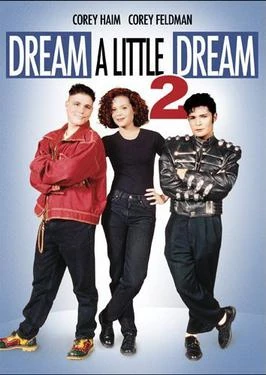 Dream a Little Dream 2 (1995) | Scratchpad | Fandom