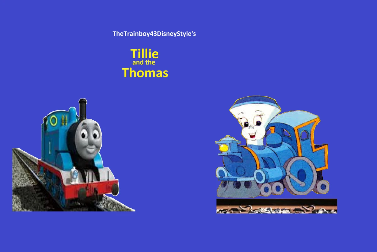 Tillie and the Thomas | Scratchpad | Fandom