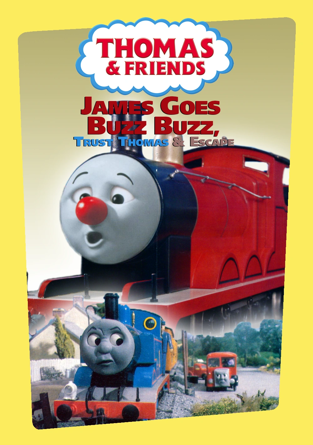 James Goes Buzz Buzz, Trust Thomas and Escape | Scratchpad | Fandom