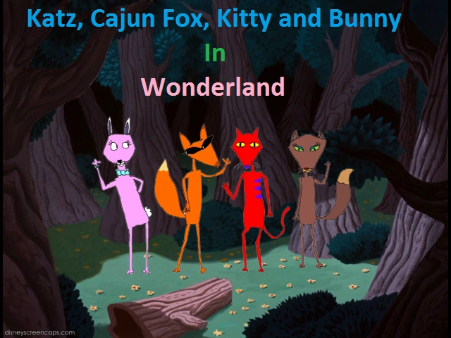 Katz, Cajun Fox, Kitty and Bunny In Wonderland | Scratchpad | Fandom