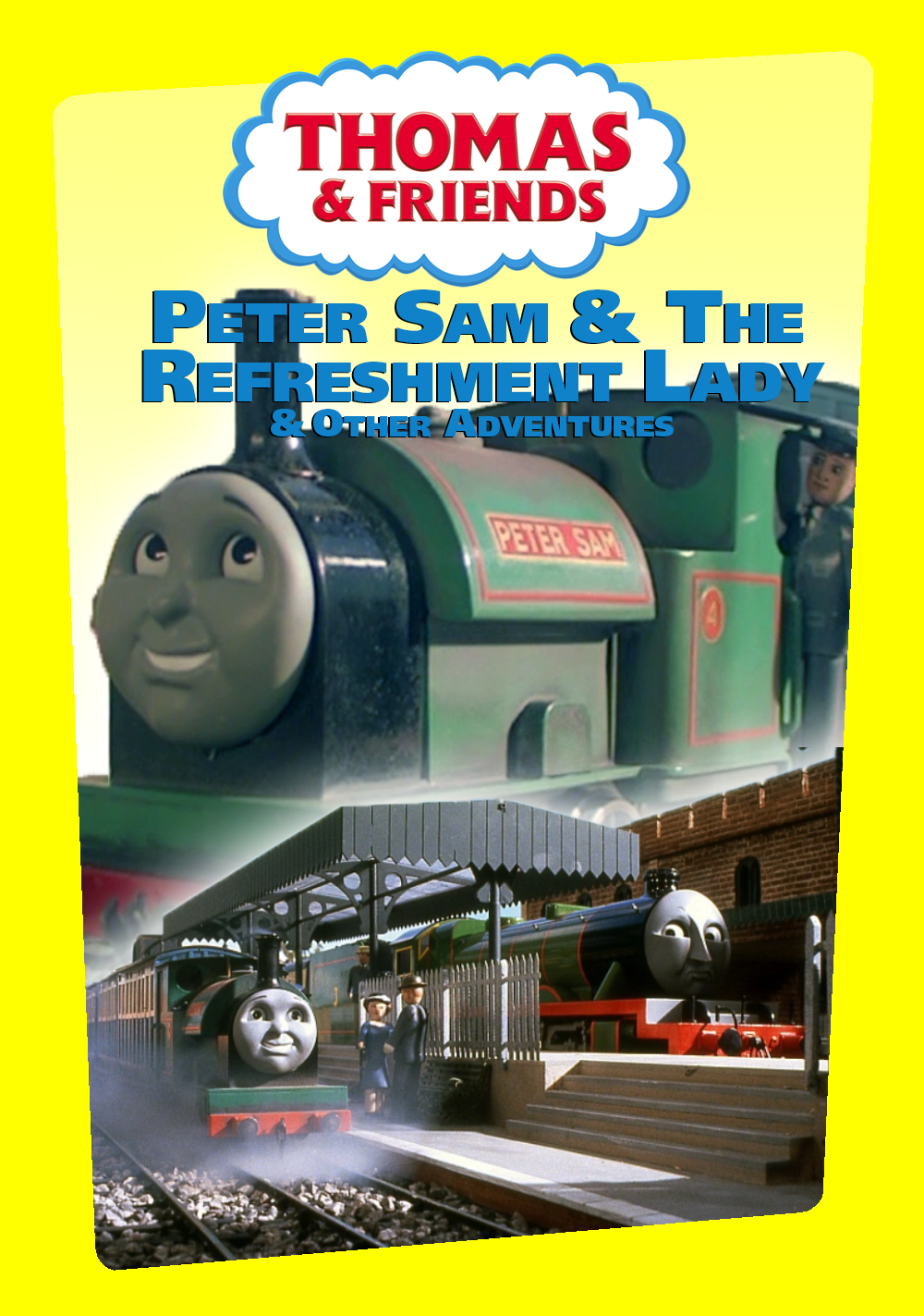 Peter Sam and the Refreshment Lady and Other Adventures (BiggestThomasFan's version ...