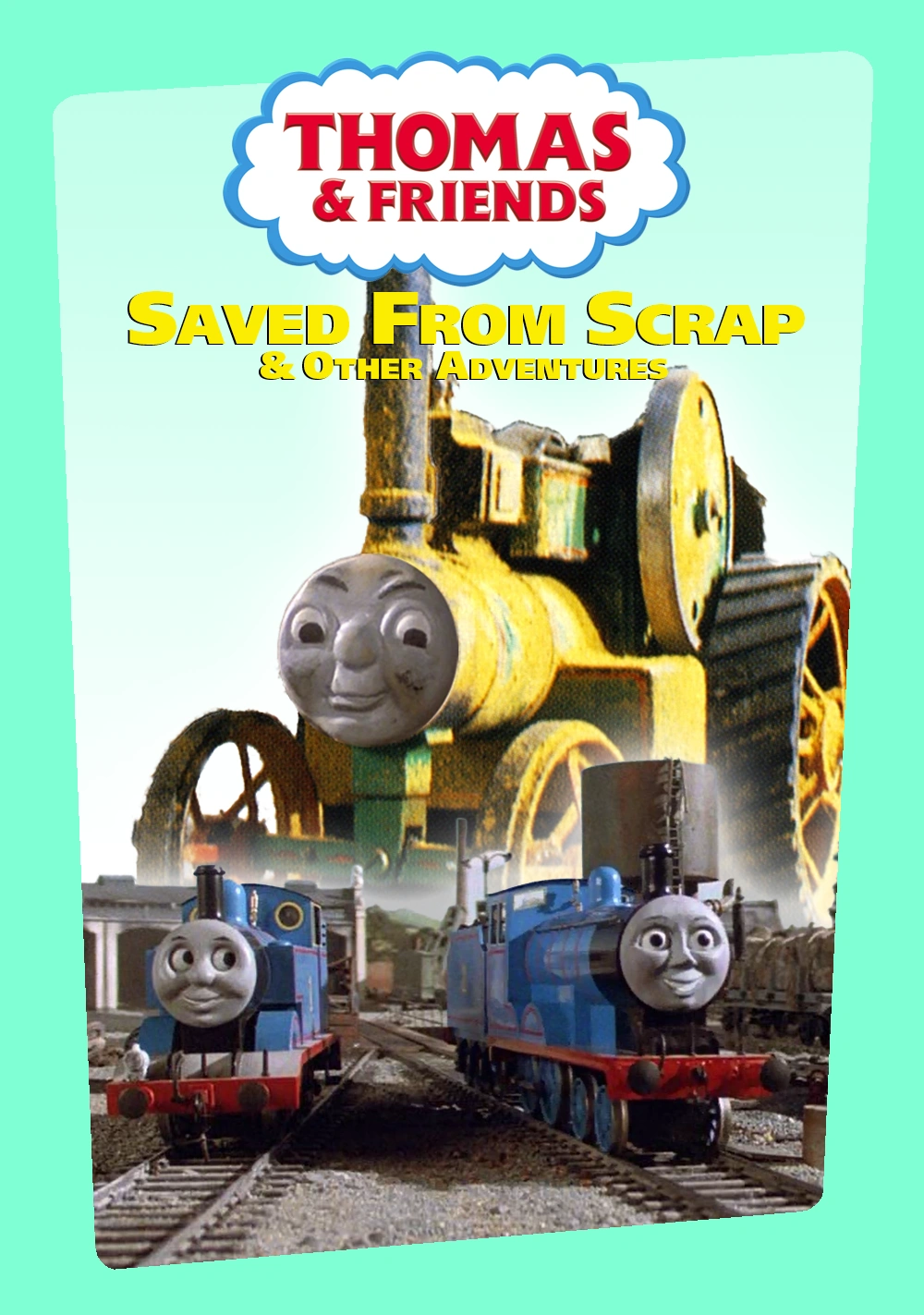 Saved from Scrap and Other Adventures (BiggestThomasFan's version) | Scratchpad | Fandom