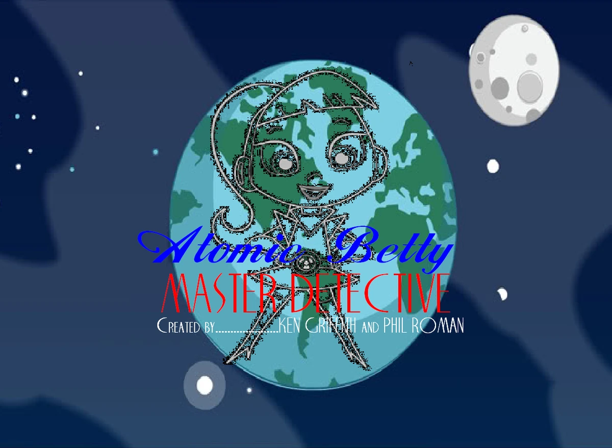 Atomic Betty Master Detective | Scratchpad II Wiki | Fandom