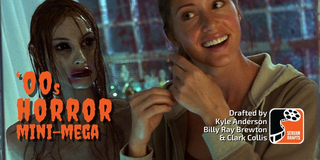 '00s Horror mini-Mega | Screen Drafts Wiki | Fandom