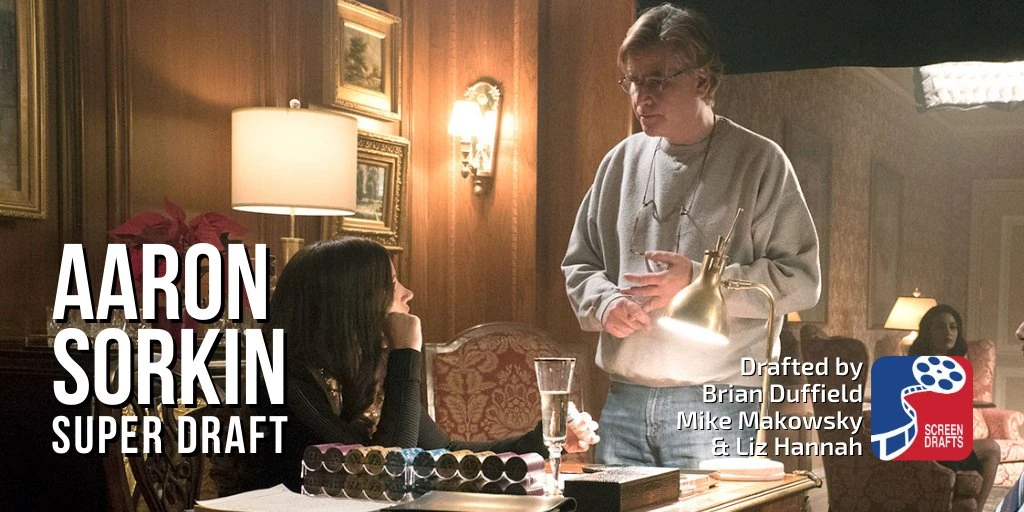 Aaron Sorkin Super Draft | Screen Drafts Wiki | Fandom