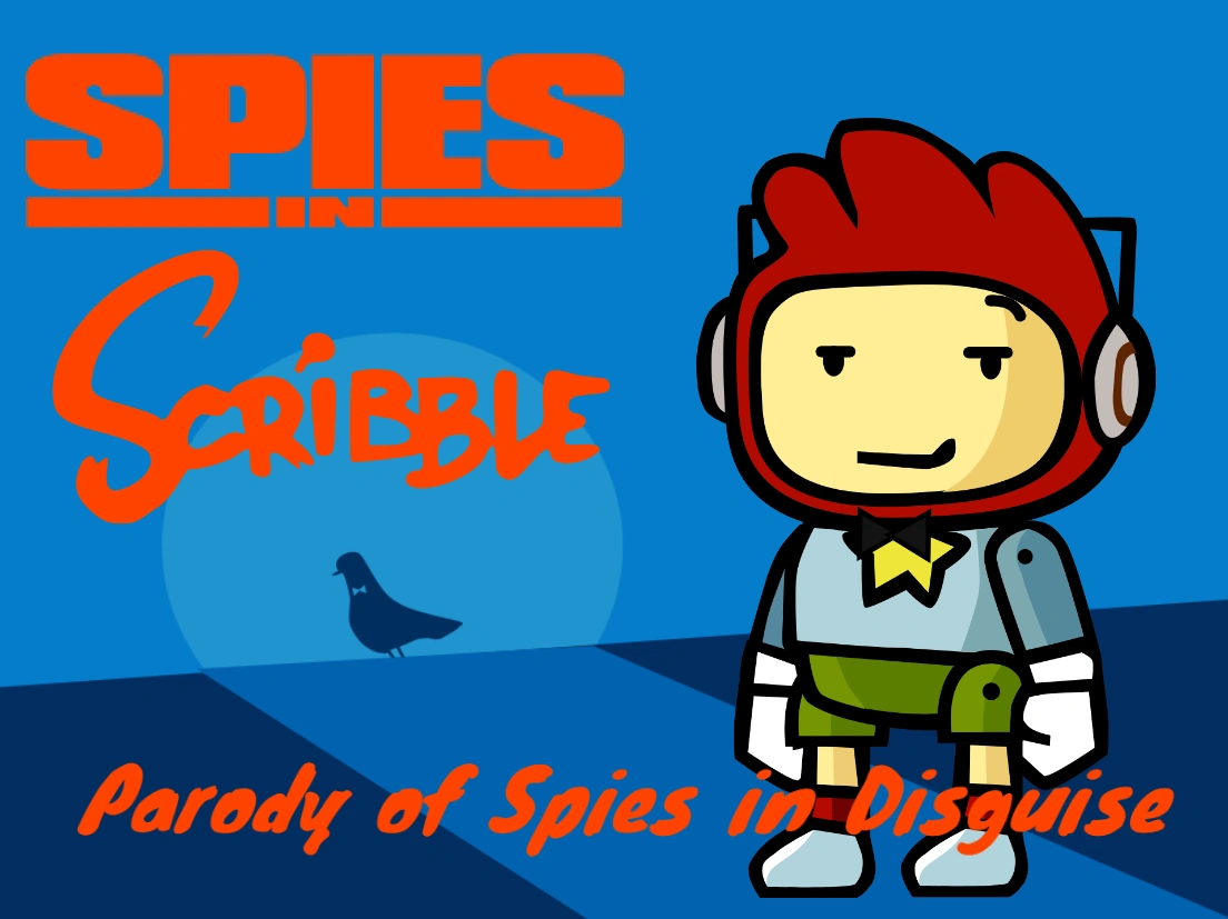 Spies in Scribble | Scribblenauts Parodies Wiki | Fandom
